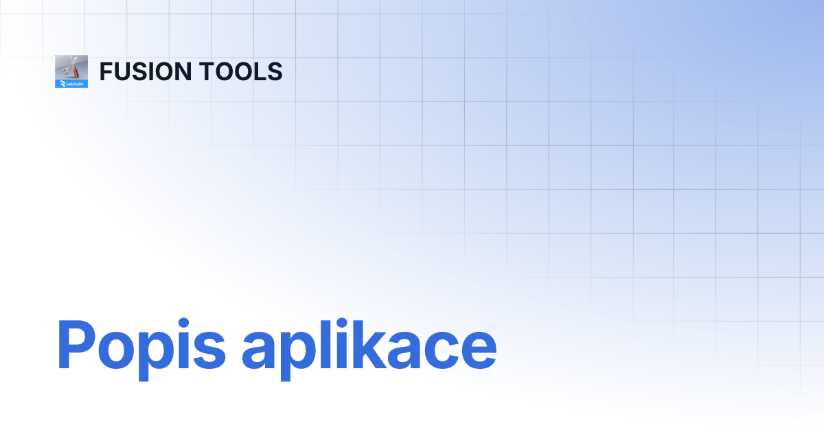 Popis aplikace | FUSION TOOLS