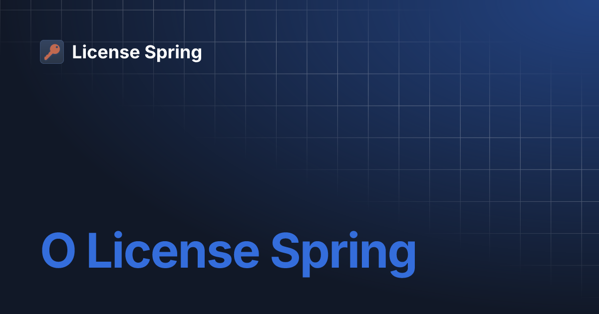 O License Spring | License Spring